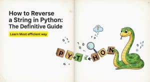 How to Reverse a String in Python: The Definitive Guide