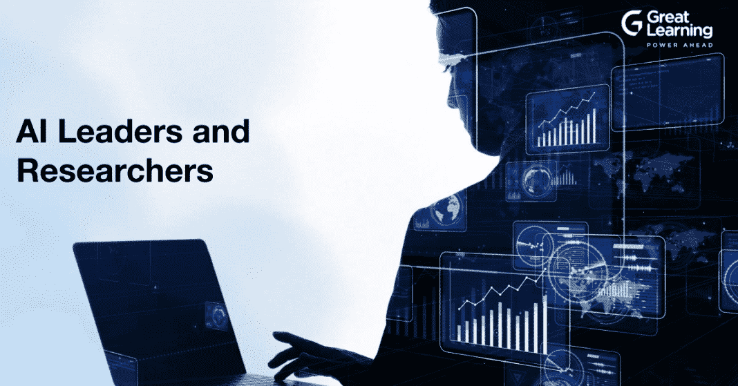 Top 12 AI Leaders and Researchers you Should Know