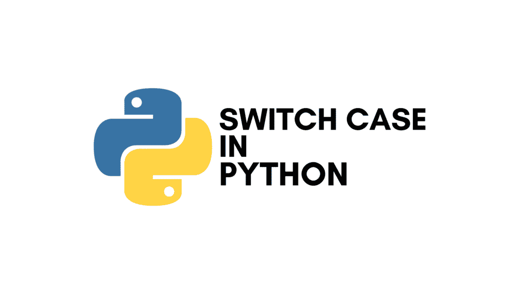 How To Implement Python Switch Case Statement