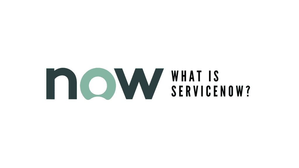 What is ServiceNow? Features, Applications and more