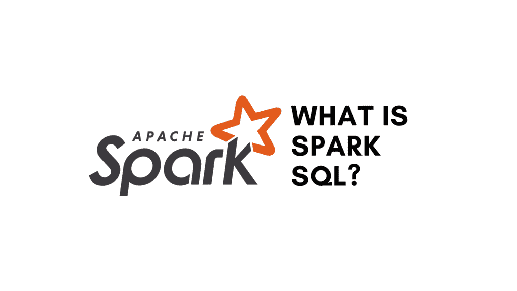 What is Spark SQL? Libraries, Features and more
