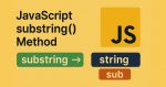 JavaScript substring() Method: Variants and Uses