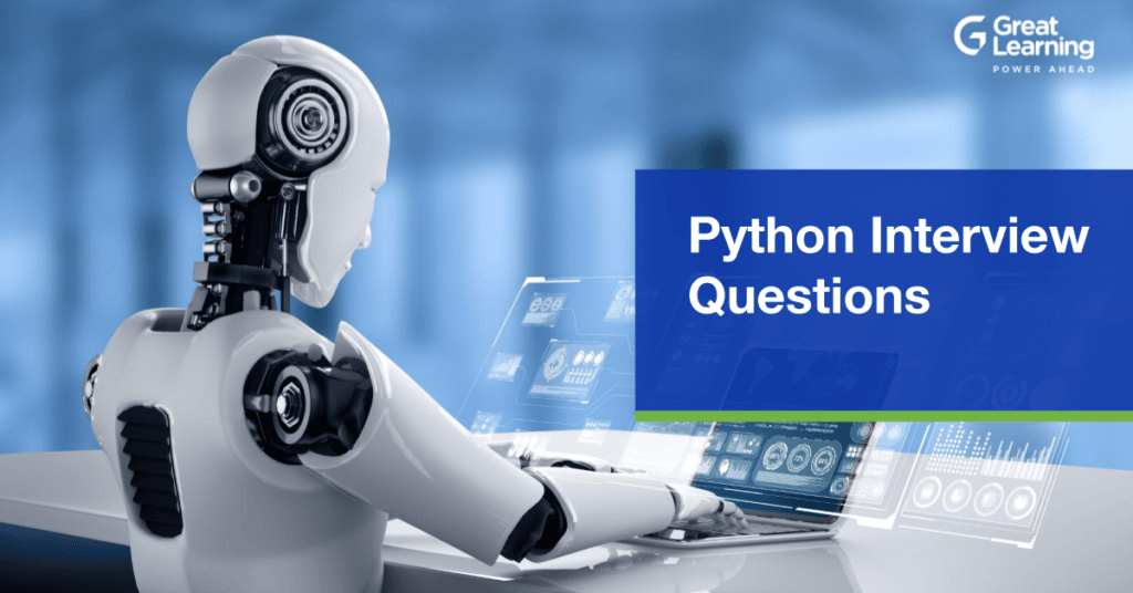 Top 145 Python Interview Questions for 2024- Great Learning