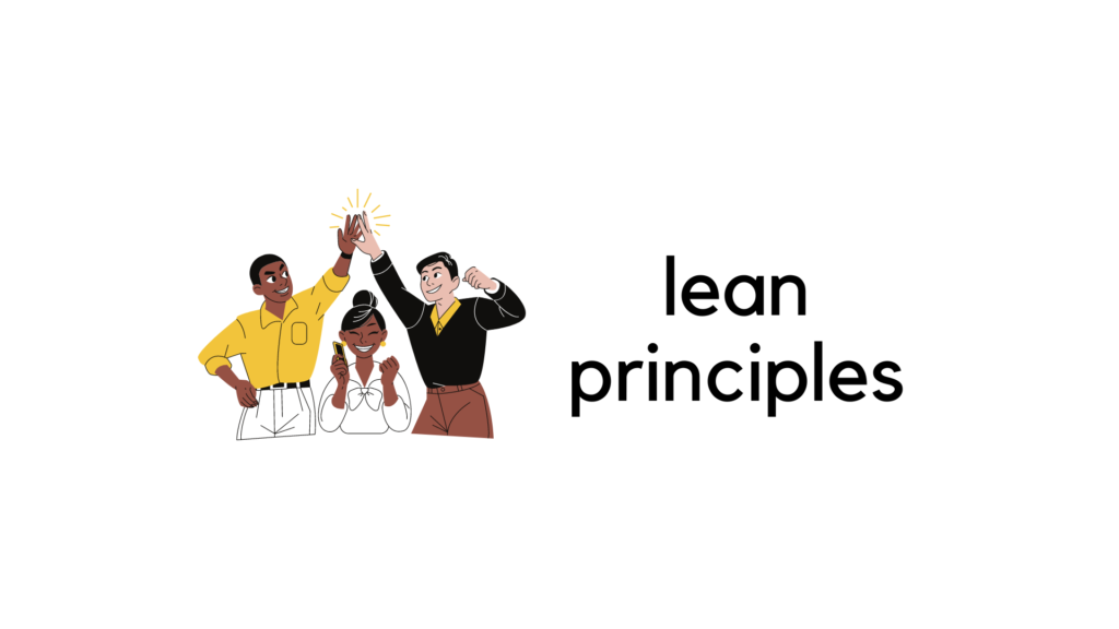 What are Lean Principles and how to implement them?