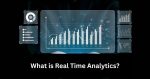 What is Real-time Analytics? Features, Tools and Examples