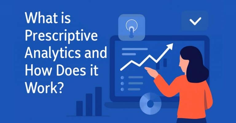 What is Prescriptive Analytics and How Does It Work?