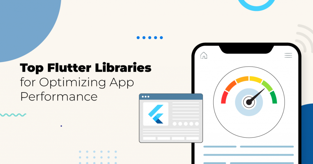 Top Flutter Libraries for Optimizing App Performance