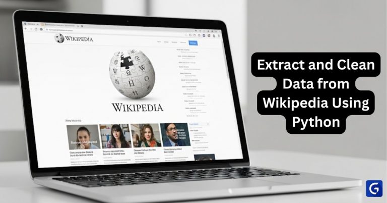 How to Extract and Clean Data from Wikipedia Using Python