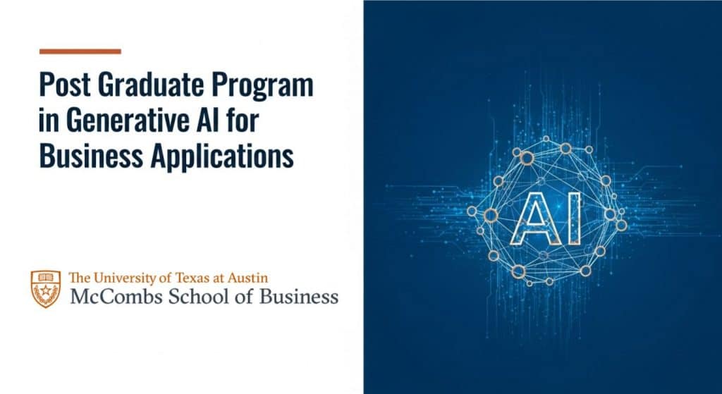 Texas McCombs PG Course in Generative AI for Business Applications